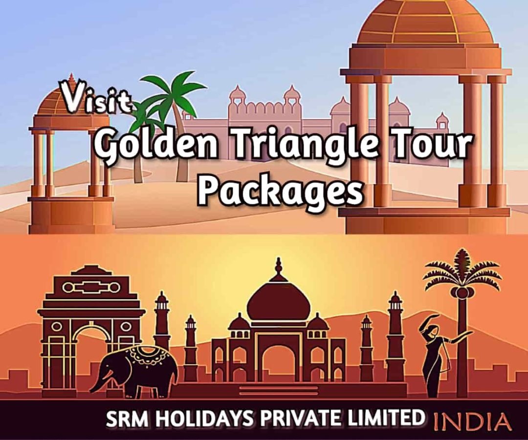 Golden Triangle Tour Packages by car or taxi From SRM Holidays