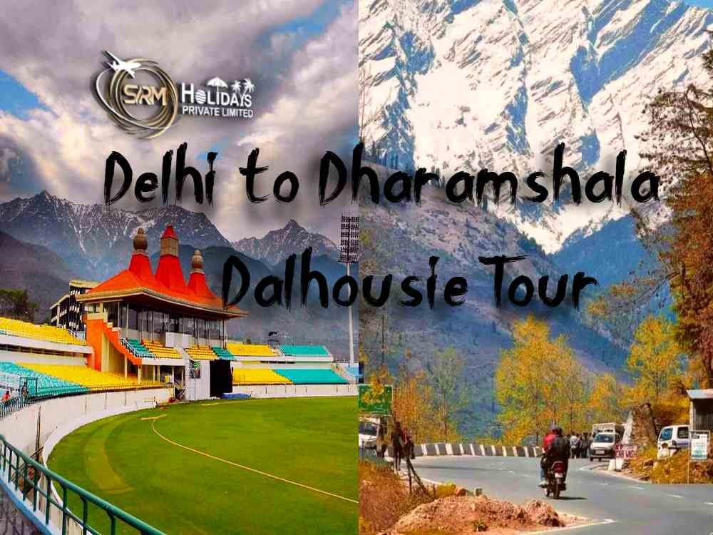 Delhi To Dharamshala Dalhousie Tour Package by Car From SRMHPL